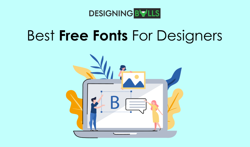 The 15 Best free fonts for Designers – Designing Bulls
